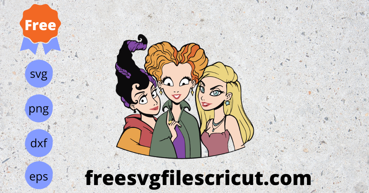 Free Sanderson Sisters SVG, Free Halloween SVG, Free Disney SVG, Free ...