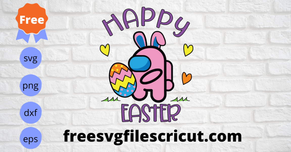 Free Easter Svg, Among Us Happy Easter Svg, Easter Egg Svg - free svg ...