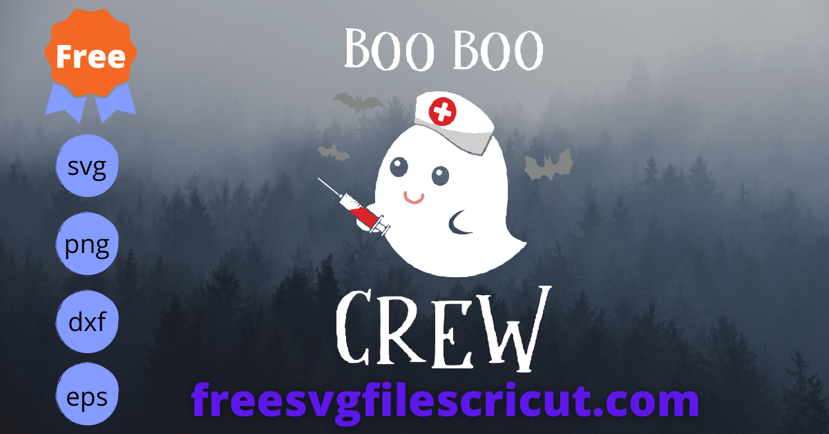 Free Boo Crew SVG, Free Nurse Happy SVG, Free Halloween Ghost SVG ...