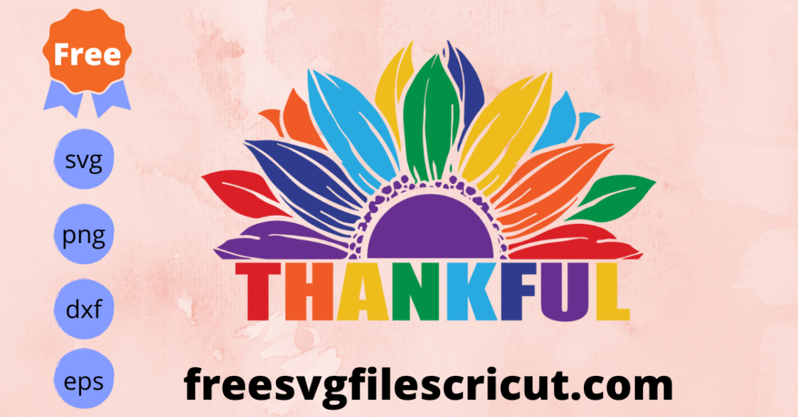 Free Thankful LGBT Flower Svg, Free LGBT Flower Svg, Free Rainbow Svg ...