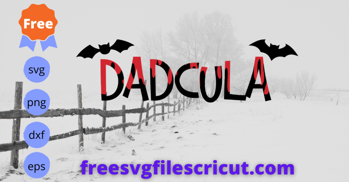 Free Dadcula Svg, Free Halloween Svg, Free Spooky Svg - free svg files ...
