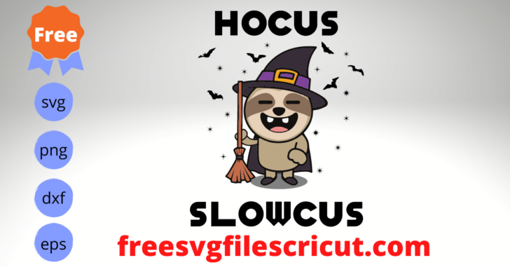 Free Hocus Slowcus Svg, Free Spooky Svg, Free Halloween Witch Svg ...