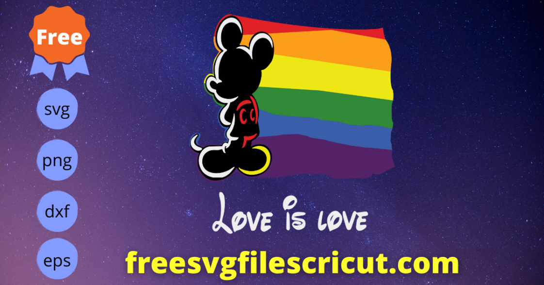 Free Micky Love Is Love Svg, Free LGBT Rainbow Svg, Free Gay Pride Svg ...