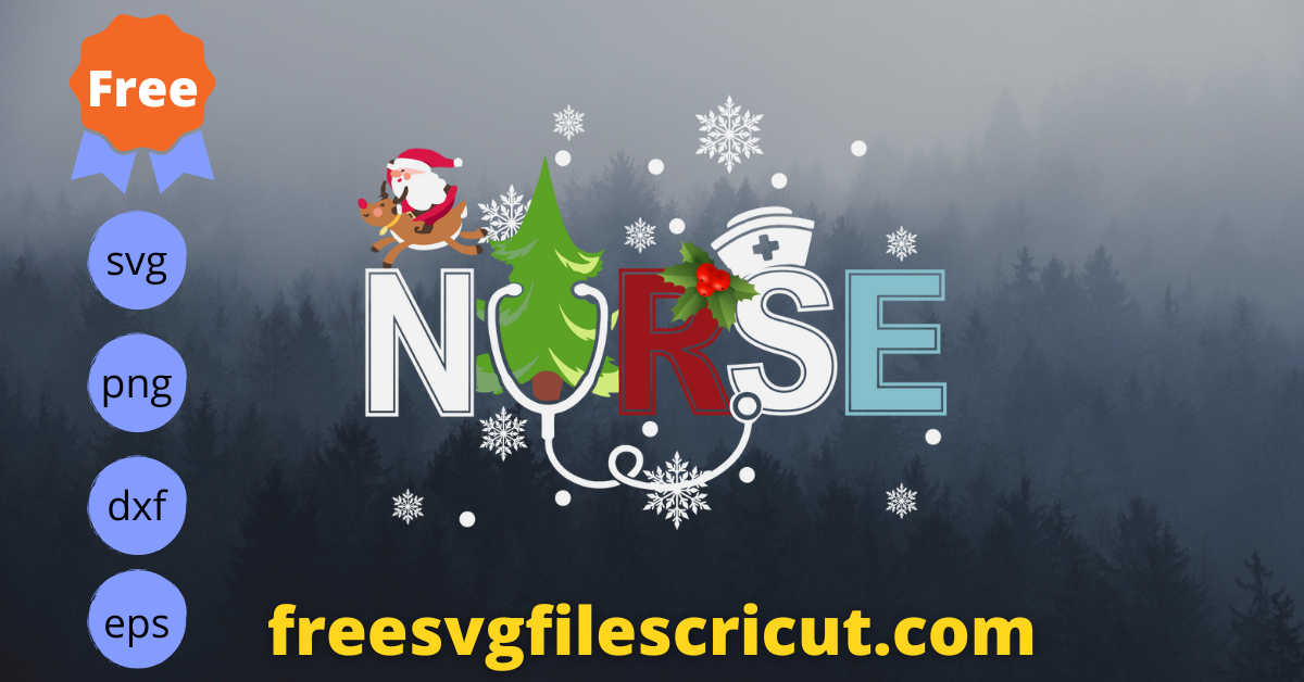 Free Nurse Christmas Svg, Free Christmas Tree Svg, Free Snow Svg - free ...