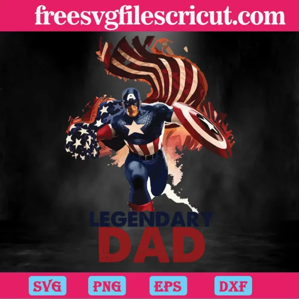 Legendary Dad Captain America Svg - free svg files for cricut