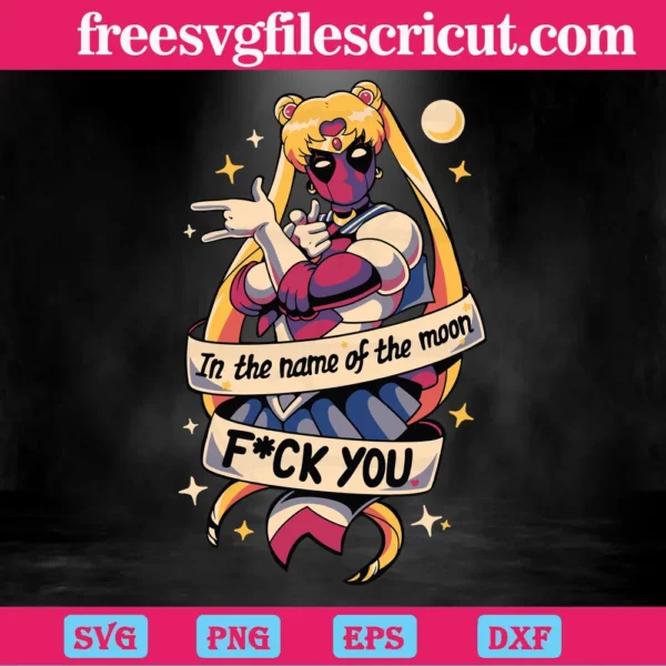 In The Name Of The Moon Sailor Moon Deadpool, Svg Designs - free svg ...