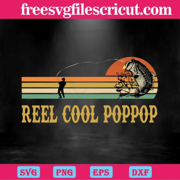 Reel Cool Pop Pop, Graphic Design Svg - free svg files for cricut