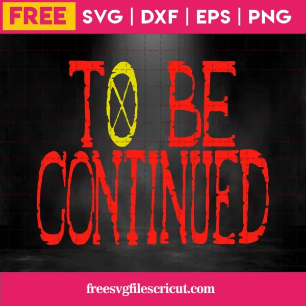 To Be Continued One Piece, Free Commercial Use Svg Files For Cricut ...