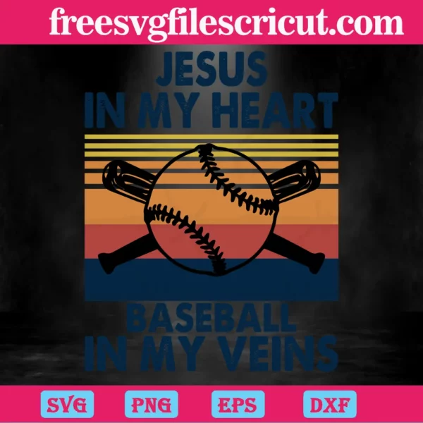 Vintage Jesus In My Heart Baseball In My Veins, High-Quality Svg Files ...