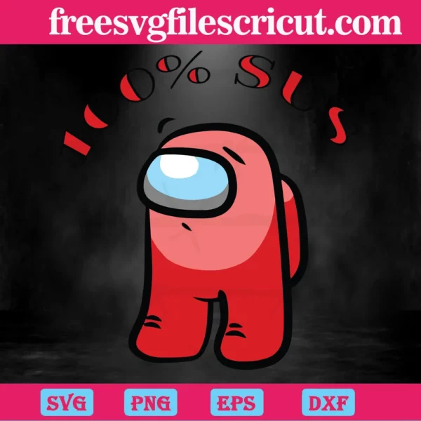 100 Percent Sus Among Us, Svg Cut Files - free svg files for cricut