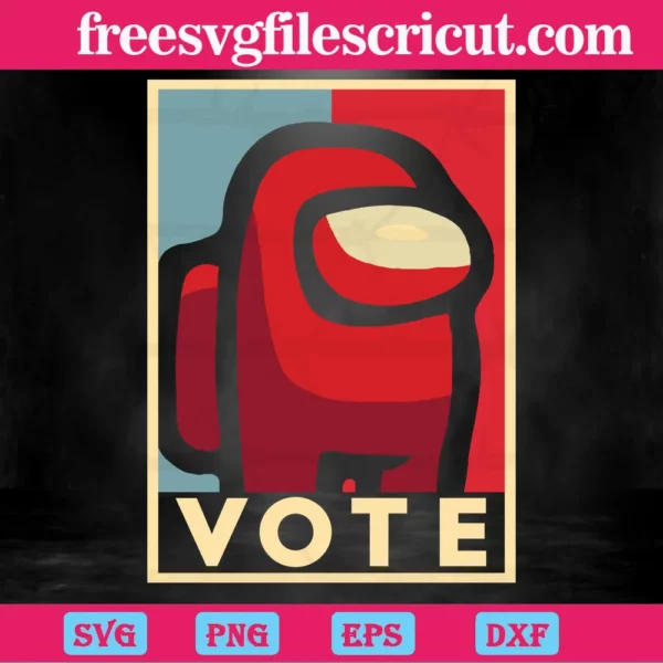 Vote Among Us, Svg Png Dxf Eps Cricut - free svg files for cricut