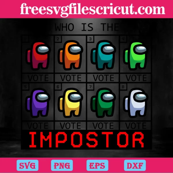 Who Is The Impostor Among Us, Cutting File Svg - free svg files for cricut