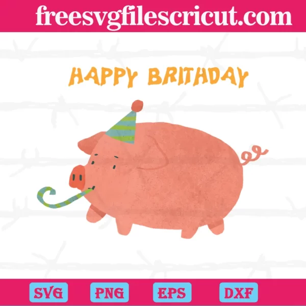 Happy Birthday Cute Pig, Svg Png Dxf Eps Designs Download - free svg ...
