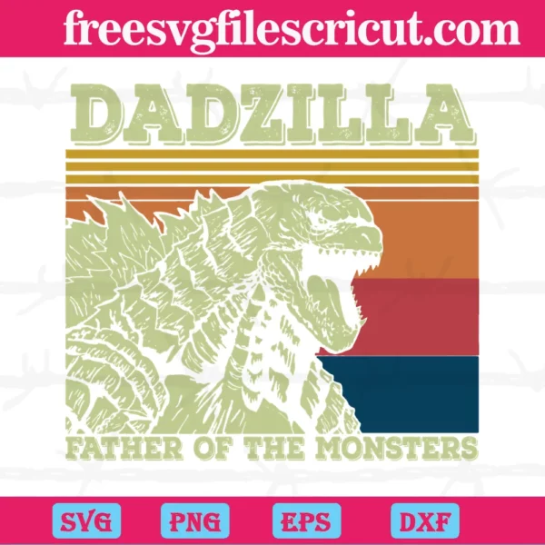 Dadzilla Father Of The Monsters, Laser Cut Svg Files - free svg files ...