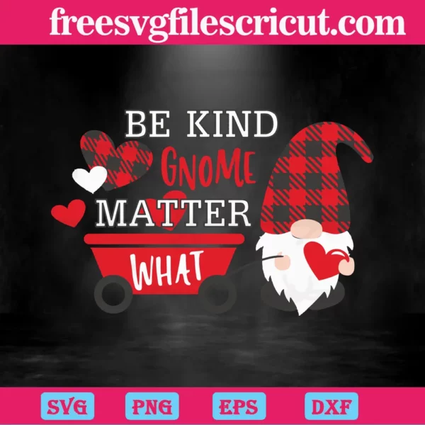 Valentine Gnome Be Kind Gnome Matter What, Scalable Vector Graphics ...