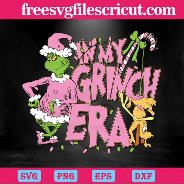 Pink Grinchmas In My Grinch Era, Svg Png Dxf Eps Designs Download - free svg files for cricut